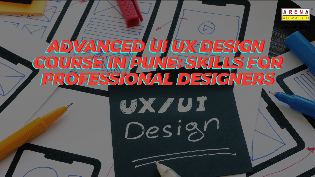 Advanced UI UX Design Course in Pune: Skills for Professional Designers ...